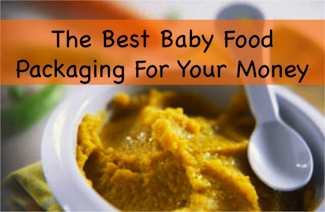 The Best Baby Food Packaging For The Money